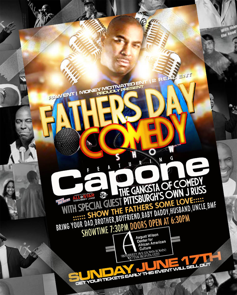 FATHERS DAY COMEDY SHOW FEATURING CAPONE THE GANGSTA OF COMEDY WITH ...