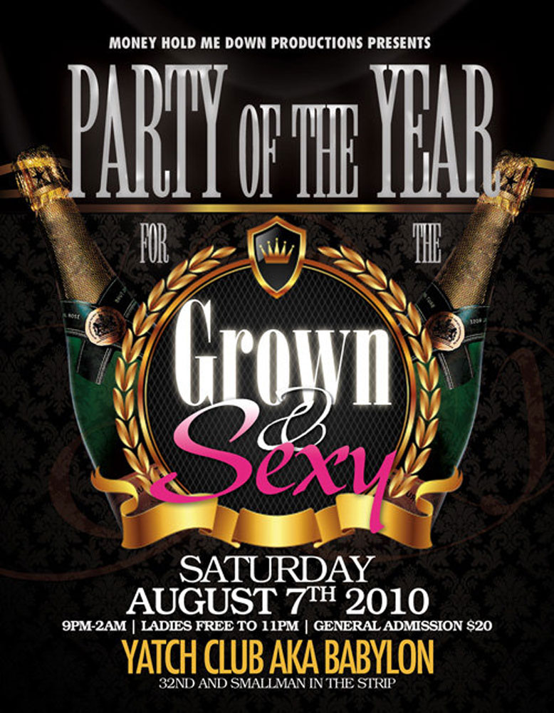 MONEY HOLD ME DOWN PRESENTS GROWN AND SEXY, THIS SATURDAY, AUGUST 7, 2010 FROM 9PM TIL 2AM ...