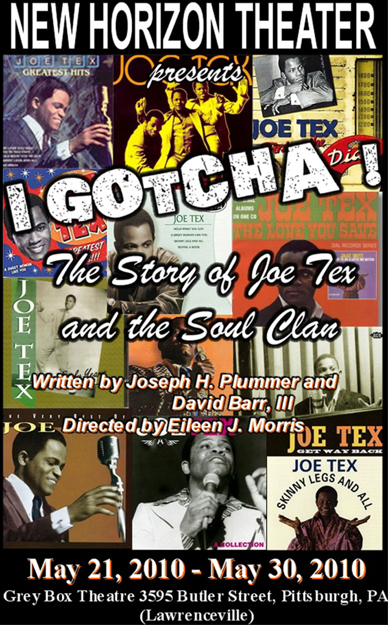 NEW HORIZON THEATER PRESENTS I GOTCHA! THE STORY OF JOE TEX AND THE ...