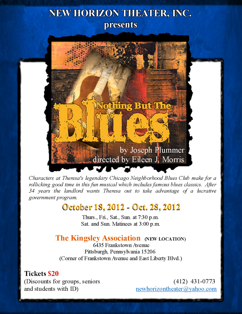 NEW HORIZON THEATER, INC. PRESENTS NOTHING BUT THE BLUES, OCTOBER 18 ...
