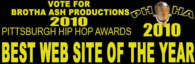 2010 Pittsburgh Hip Hop Awards - Brotha Ash Productions