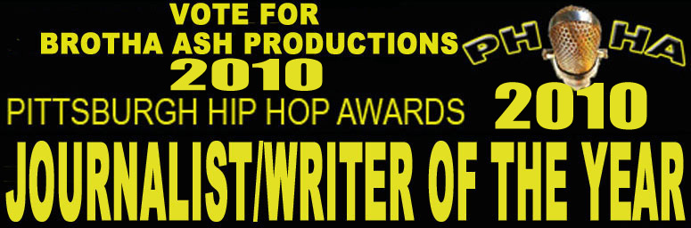 2010 Pittsburgh Hip Hop Awards - Brotha Ash Productions