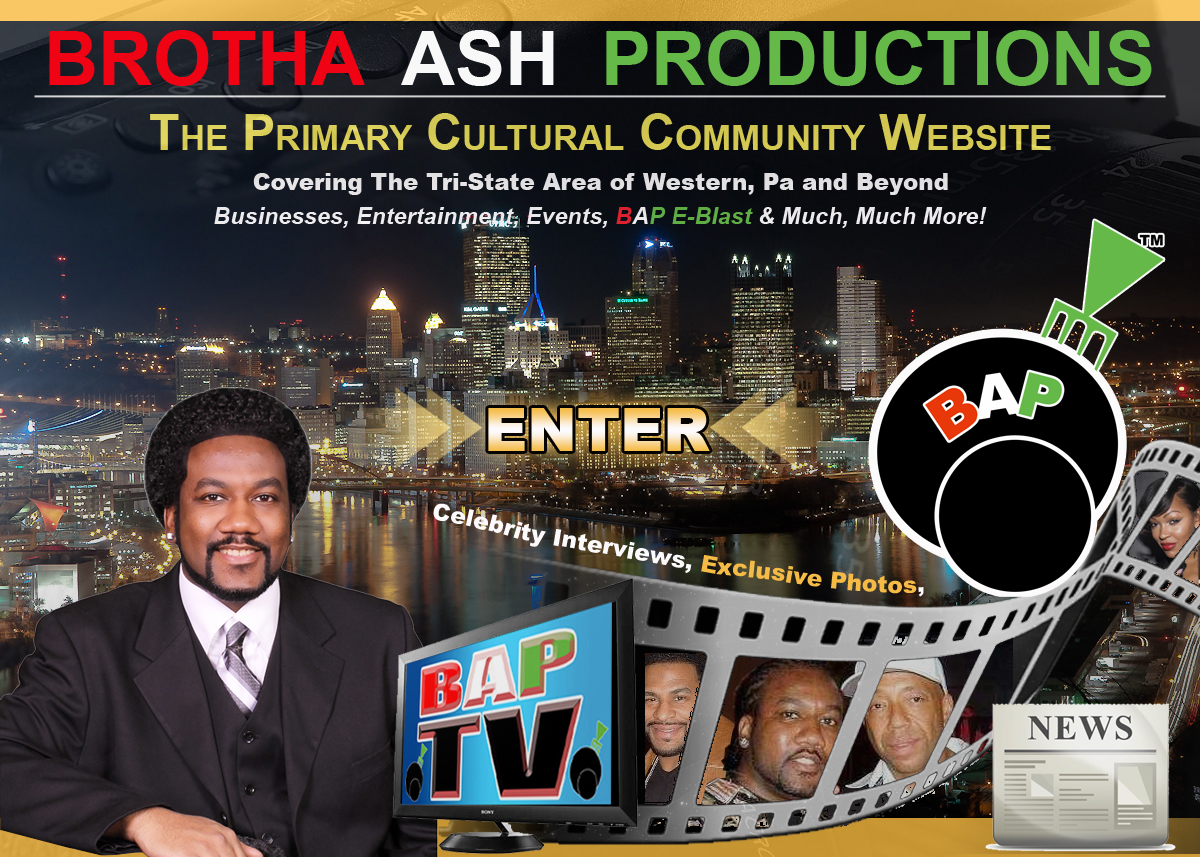 Brotha Ash Productions - Pittsburgh's and Western, Pennsylvania's ...